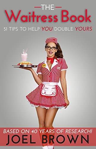 The Waitress Book: 51 Tips to Help You Double Yours by Joel Brown ...