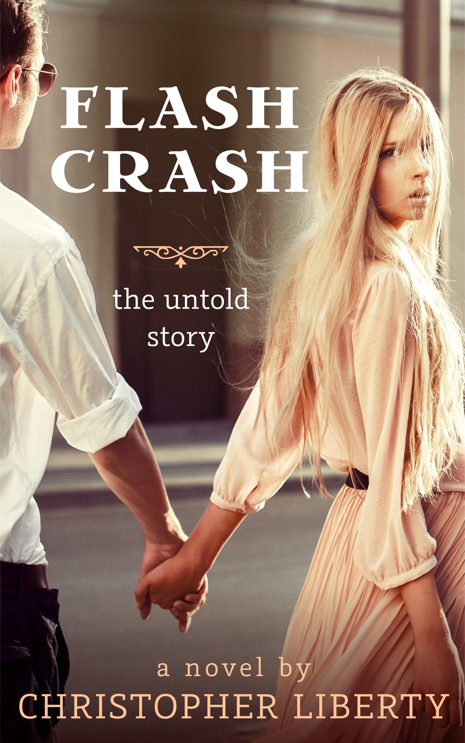 Flash Crash: The Untold Story by Christopher Liberty | Goodreads