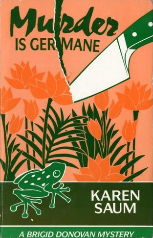 Murder is Germane: A Brigid Donovan Mystery by Karen Saum | Goodreads