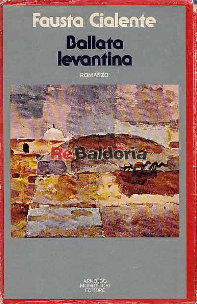 Ballata levantina: romanzo by Fausta Cialente | Goodreads