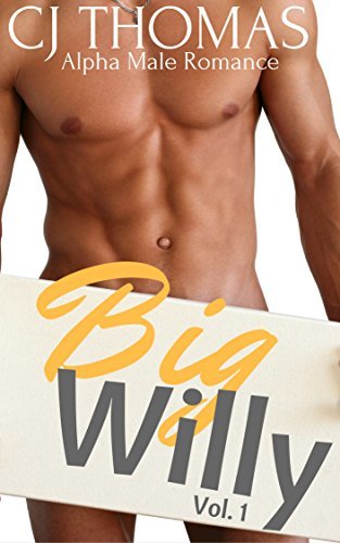 Big Willy Vol. 1 by C.J. Thomas | Goodreads