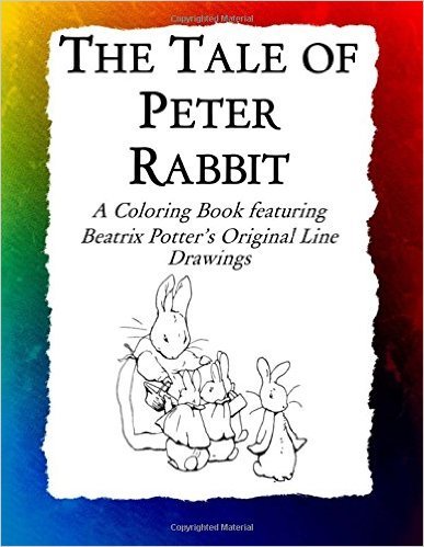 The Tale of Peter Rabbit Coloring Book: Beatrix Potter’s Original ...