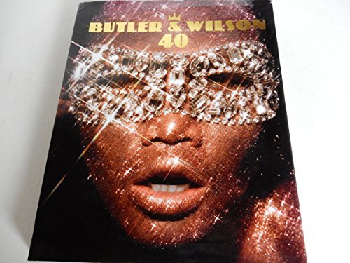 Butler and Wilson 40 Years by Simon Wilson and Madeleine Marsh | Goodreads
