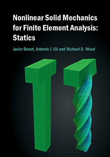 Nonlinear Solid Mechanics for Finite Element Analysis: Statics by Javier Bonet | Goodreads