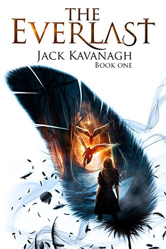 The Everlast (Book #1 of The Everlast Series) by Jack Kavanagh | Goodreads