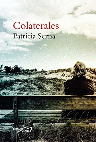 Colaterales by Patricia Serna | Goodreads