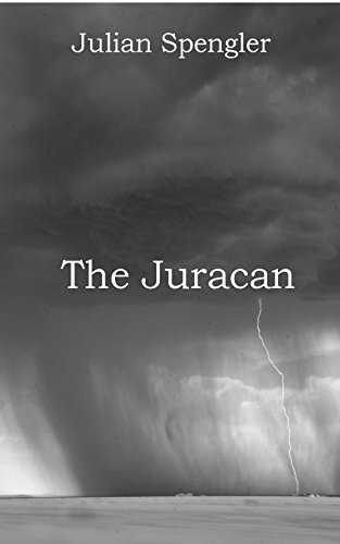 The Juracan (Chronicle of a Damned Town Book 1) by Julian Spengler ...
