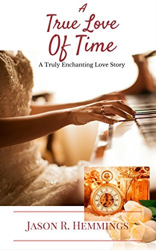 A True Love of Time by Jason R. Hemmings | Goodreads