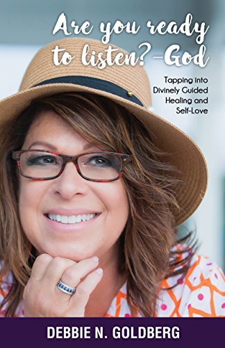 Are you ready to listen? -God: Tapping into Divinely Guided Healing and ...