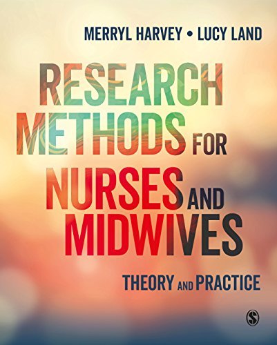 Research Methods for Nurses and Midwives: Theory and Practice by Merryl ...