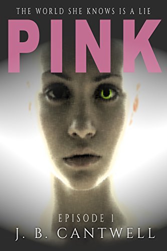 Pink - Episode 1 by J.B. Cantwell | Goodreads