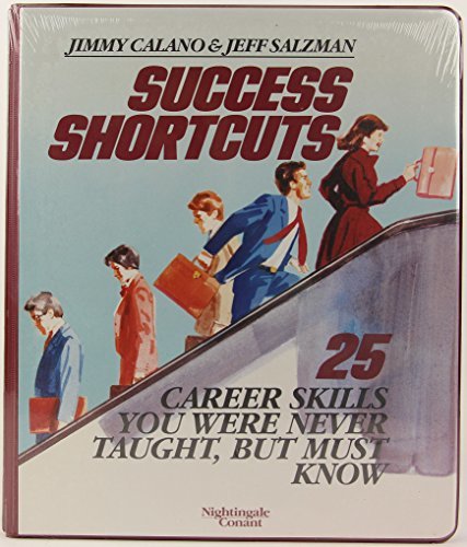 Success Shortcuts: 25 Career Skills You Were Never Taught, but Must ...