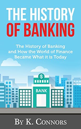 The History of Banking: The History of Banking and How the World of ...