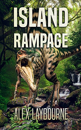 Island Rampage by Alex Laybourne | Goodreads