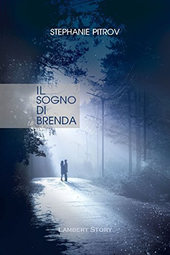 Il sogno di Brenda: Lambert Story by Stephanie Pitrov | Goodreads