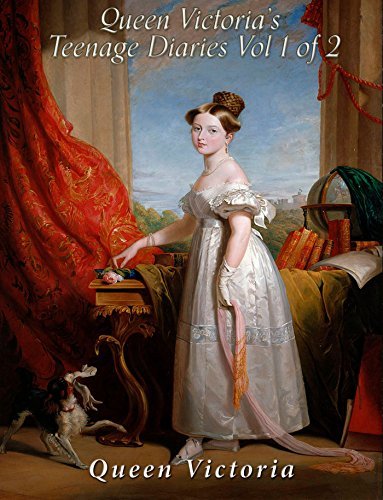Queen Victoria’s Teenage Diaries (Vol 1 of 2) by Queen Victoria | Goodreads