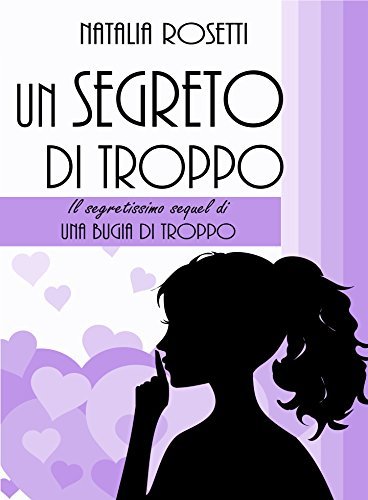 Un segreto di troppo (Una serie di... troppo Vol. 2) by Natalia Rosetti ...