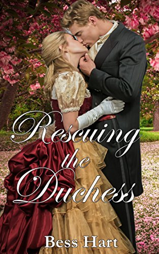 Rescuing the Duchess by Bess Hart | Goodreads