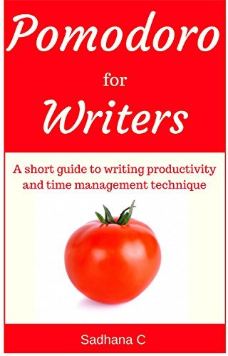 Pomodoro for Writers: A Short Guide to Writing Productivity and Time ...