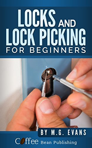 Locks and Lockpicking for Beginners: First Edition by M.G. Evans ...
