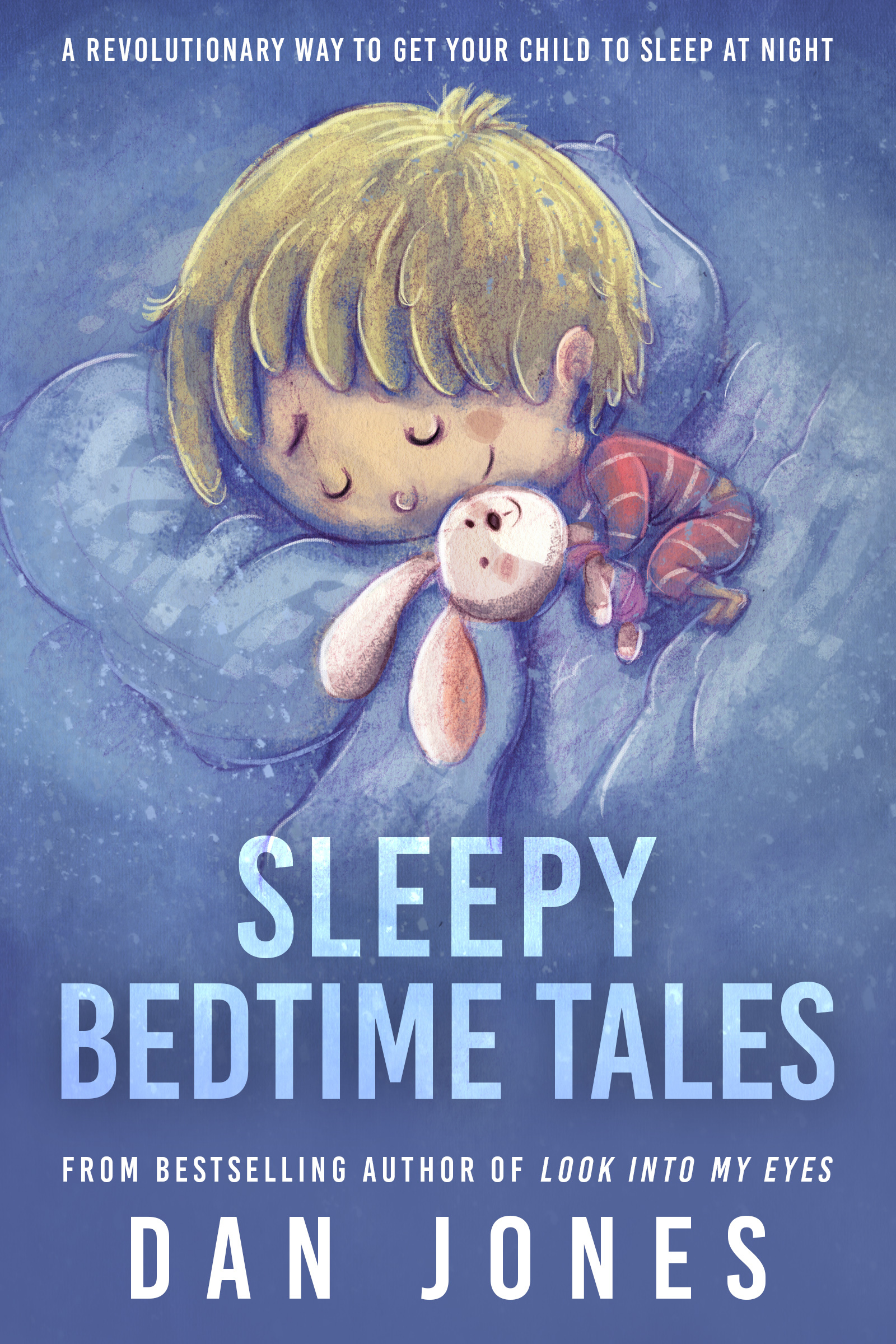 Sleepy Bedtime Tales: A Revolutionary Way to Get Your Child to Sleep At ...