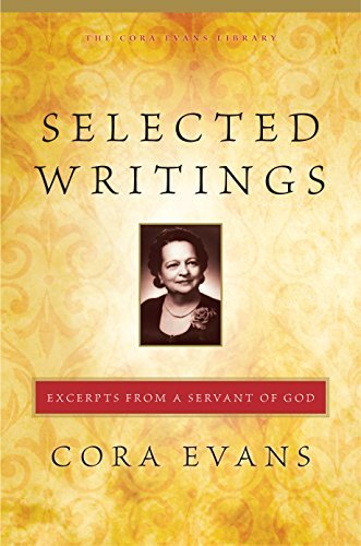 Selected Writings: Excerpts from a Servant of God by Cora Evans | Goodreads
