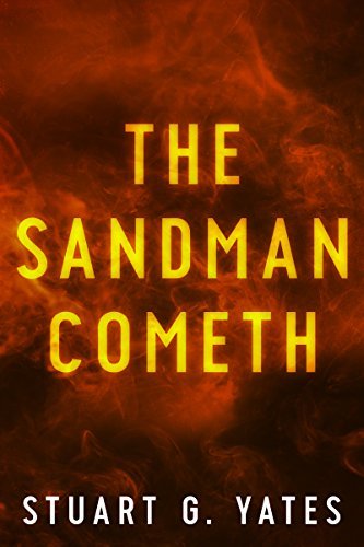 The Sandman Cometh: A Dystopian SciFi Novel by Stuart G. Yates | Goodreads