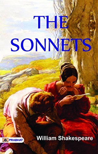 The Sonnets by William Shakespeare: Poetic Expressions of Love, Beauty ...