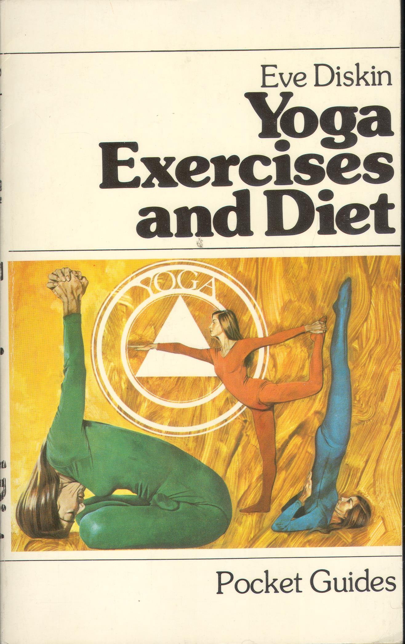 Yoga Exercises and Diet by Eve Diskin | Goodreads