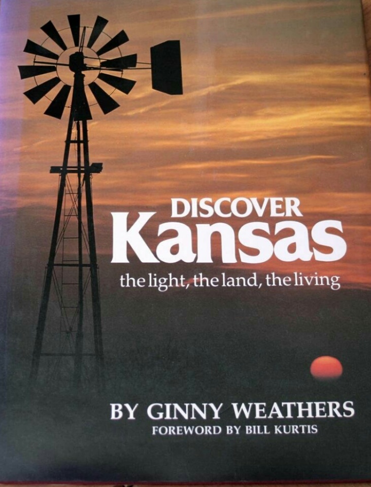 Discover Kansas: The Light, the Land, the Living by Ginny Weathers ...
