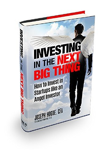 Investing in the Next Big Thing: How to Invest in Startups and Equity ...
