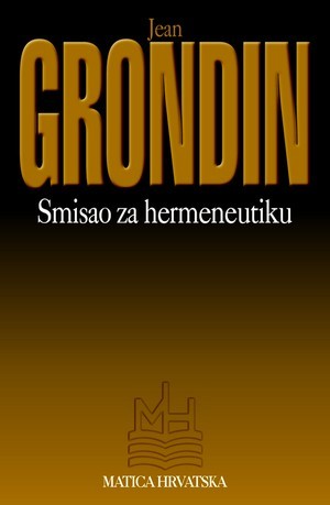 Smisao za hermeneutiku by Jean Grondin | Goodreads