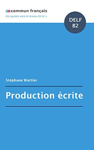 Production écrite DELF B2 (French Edition) by Stéphane Wattier | Goodreads