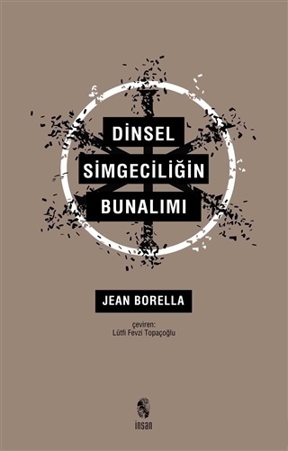 Dinsel Simgeciliğin Bunalımı by Jean Borella | Goodreads