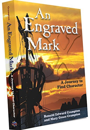 An Engraved Mark: A Journey to Find Character by Ronald Crampton ...