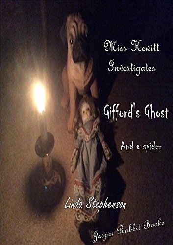 Miss Hewitt Investigates Gifford's Ghost: And a spider Miss Hewitt ...