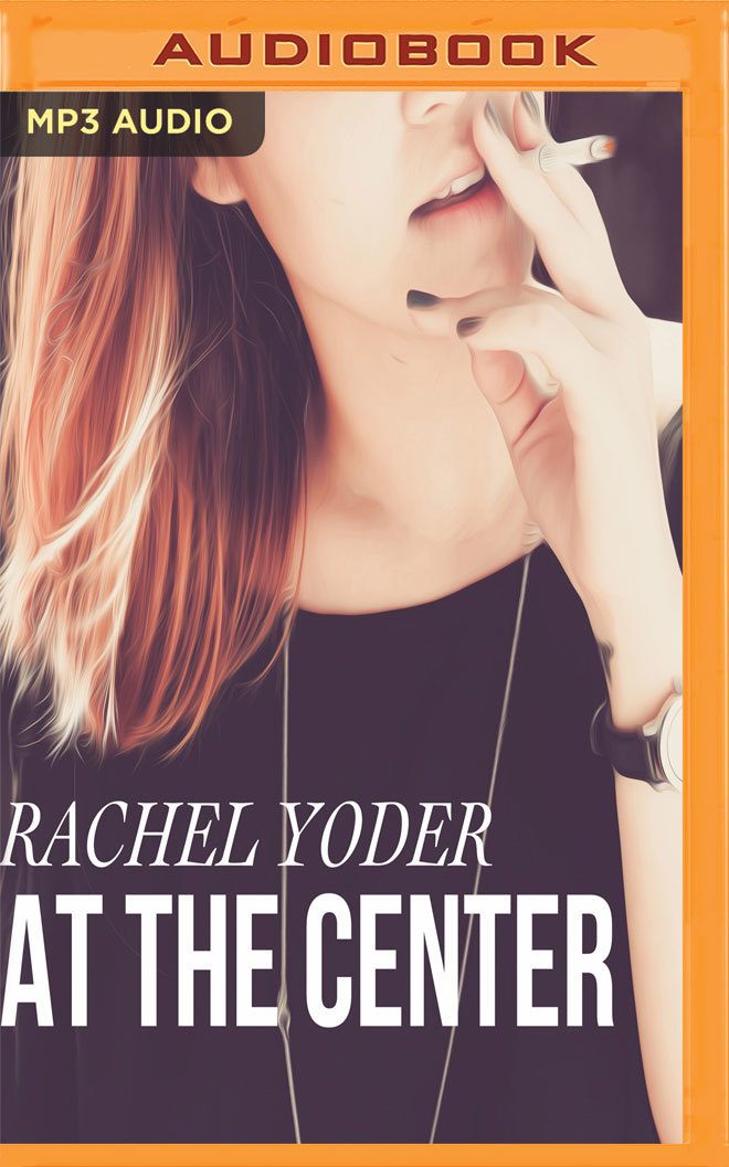 At the Center by Rachel Yoder | Goodreads
