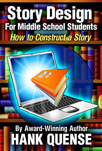 Story Design for Middle School Students: How to Construct a Story by ...