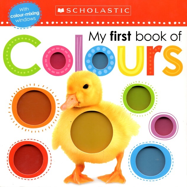 My First Book of Colours by Scholastic Inc. | Goodreads