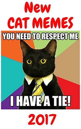Memes: New Cat Memes 2017 by New Memes | Goodreads