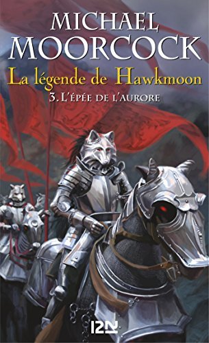 La légende de Hawkmoon - tome 3 (FANTASY t. 1) by Michael Moorcock ...