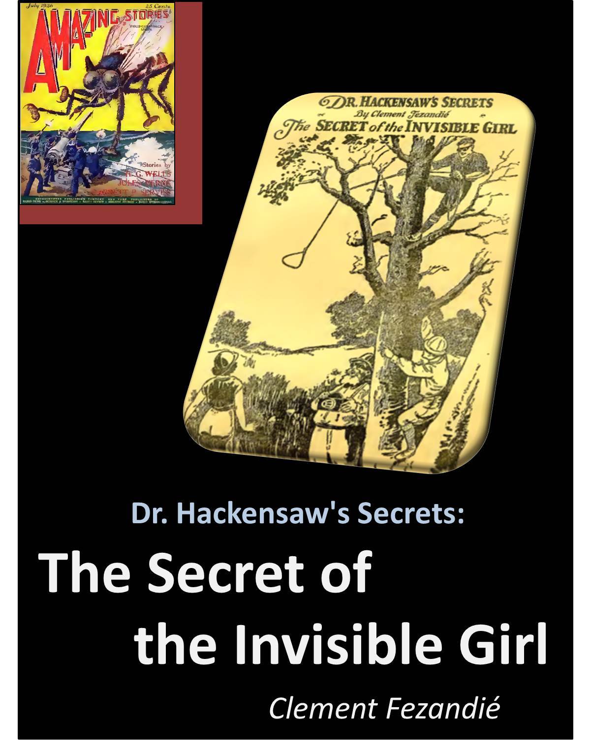 Dr. Hackensaw's Secrets: The Secret of the Invisible Girl by Clement ...