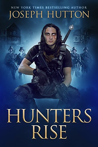 Hunters Rise: An Echo Team Urban Fantasy Novel by Joseph Hutton | Goodreads