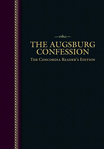 The Augsburg Confession: The Concordia Reader's Edition by Martin ...