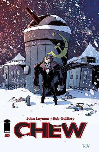 Chew #50 by John Layman | Goodreads