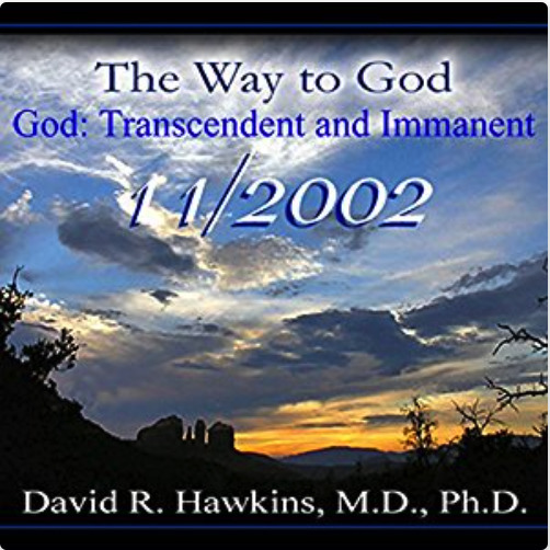 The Way to God: God: Transcendent and Immanent by David R. Hawkins ...