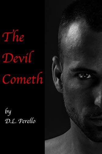 The Devil Cometh by D.L. Perello | Goodreads