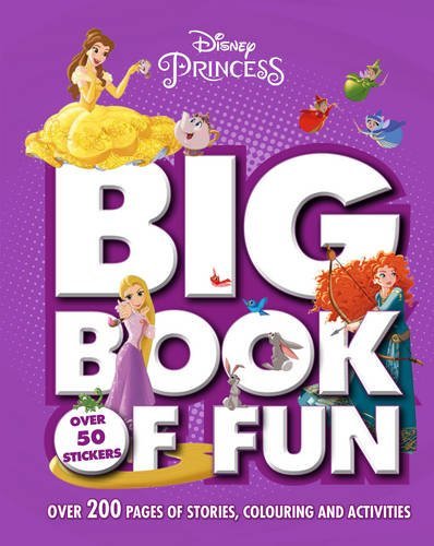 Disney Princess Big Book of Fun: Over 200 Pages of Stories, Colouring ...