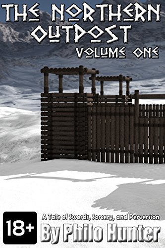 The Northern Outpost Volume One by Philo Hunter | Goodreads
