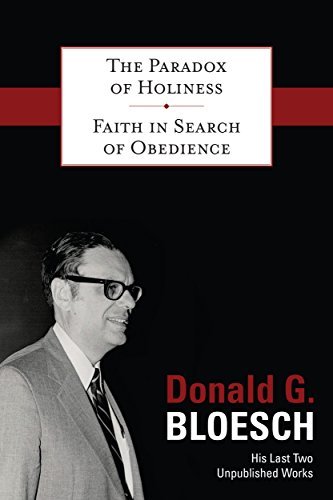 The Paradox of Holiness; Faith in Search of Obedience by Donald G ...
